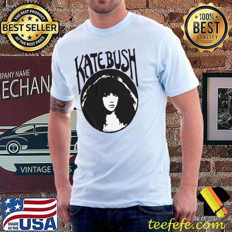 Best kate Bush Shirt - Teefefe Premium ™ LLC