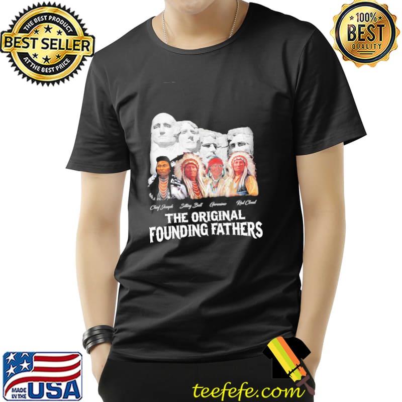 The Original Founding Fathers Shirt - Teefefe Premium ™ LLC
