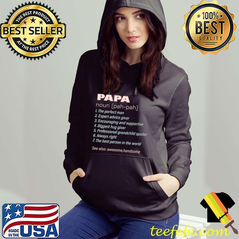 Papa Noun 1 The Perfect Man 2 Expert Advice Giver 3 Encouraging And papa-noun-1-the-perfect-man-2-expert-advice-giver-3-encouraging-and
