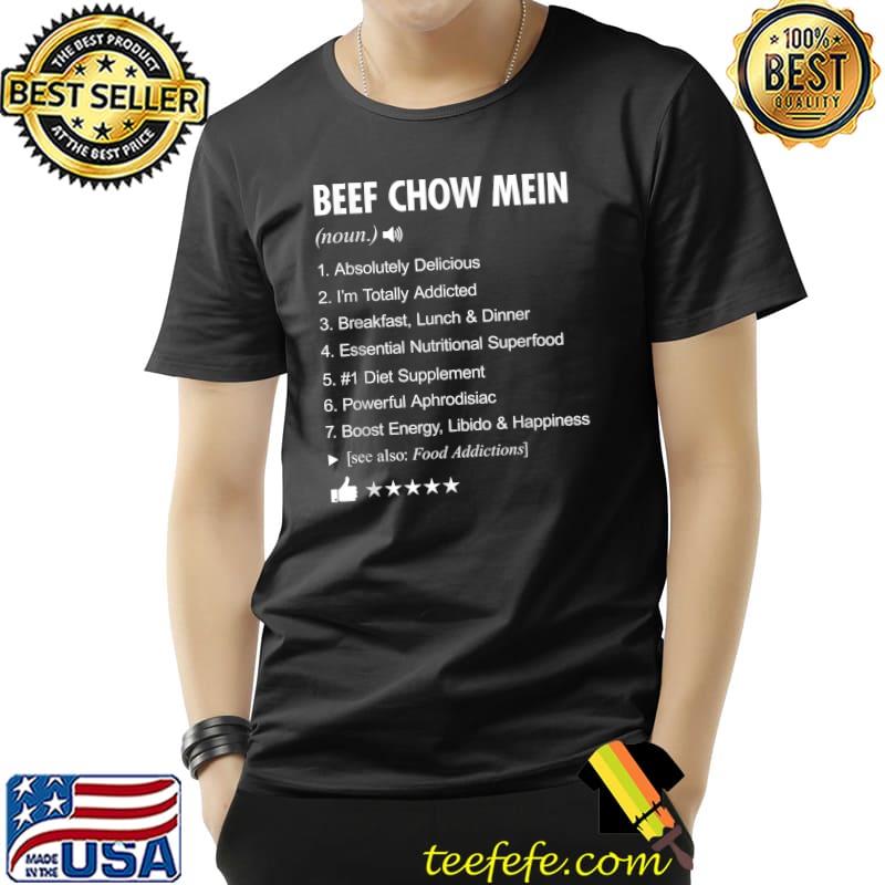 Beef Chow Mein Definition Meaning Funny T-Shirt - Teefefe Premium ™ LLC